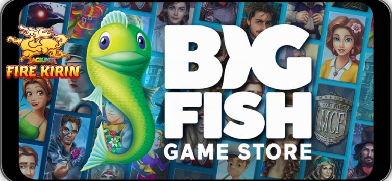 Fire-Kirin Big Fish Casino Games: Why You Need to Try Them